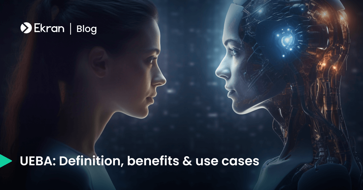 What Is UEBA? Definition & What UEBA Stands for — Syteca